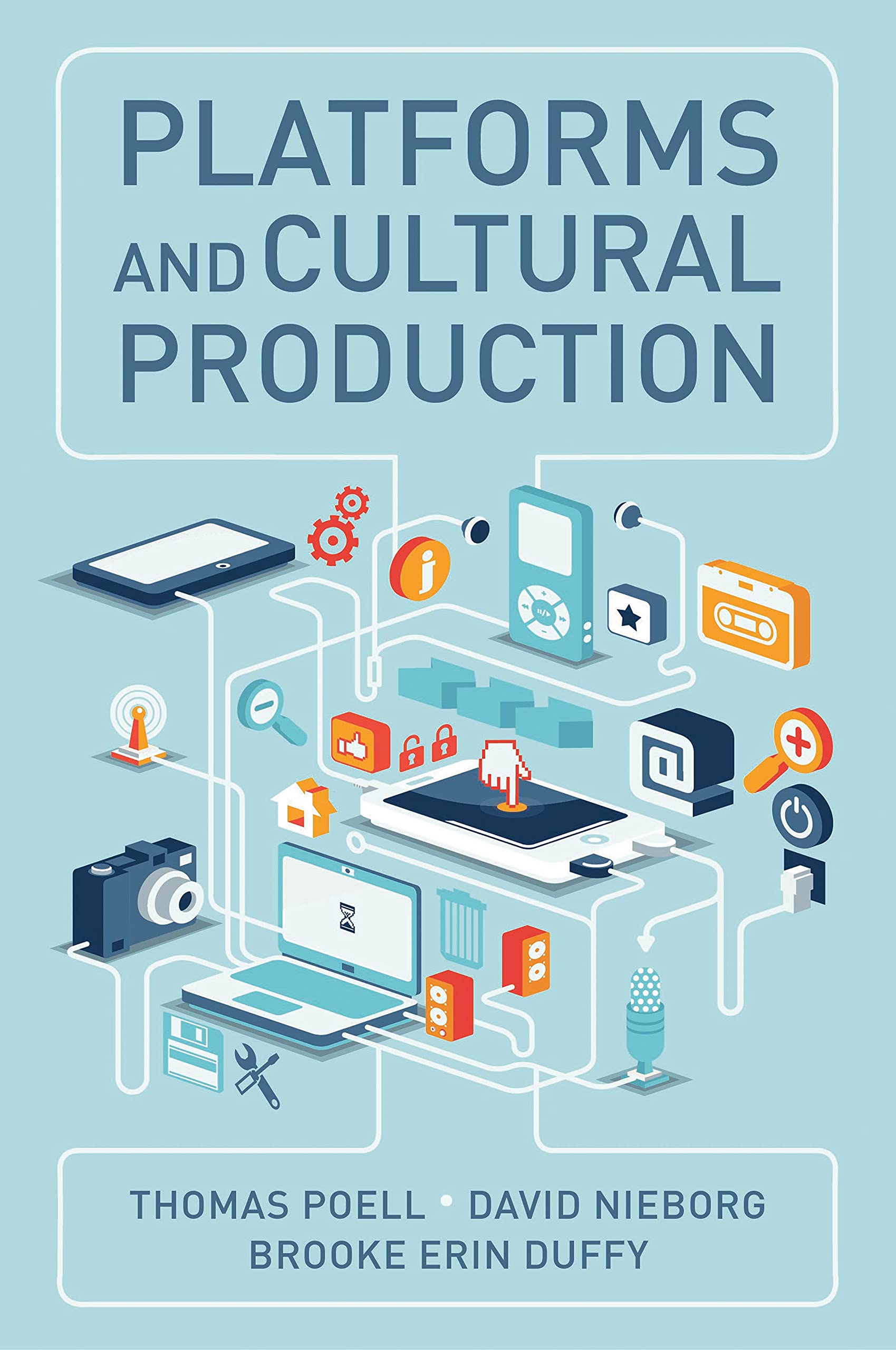 Platforms and Cultural Production: 9781509540518: Media Studies Books ...