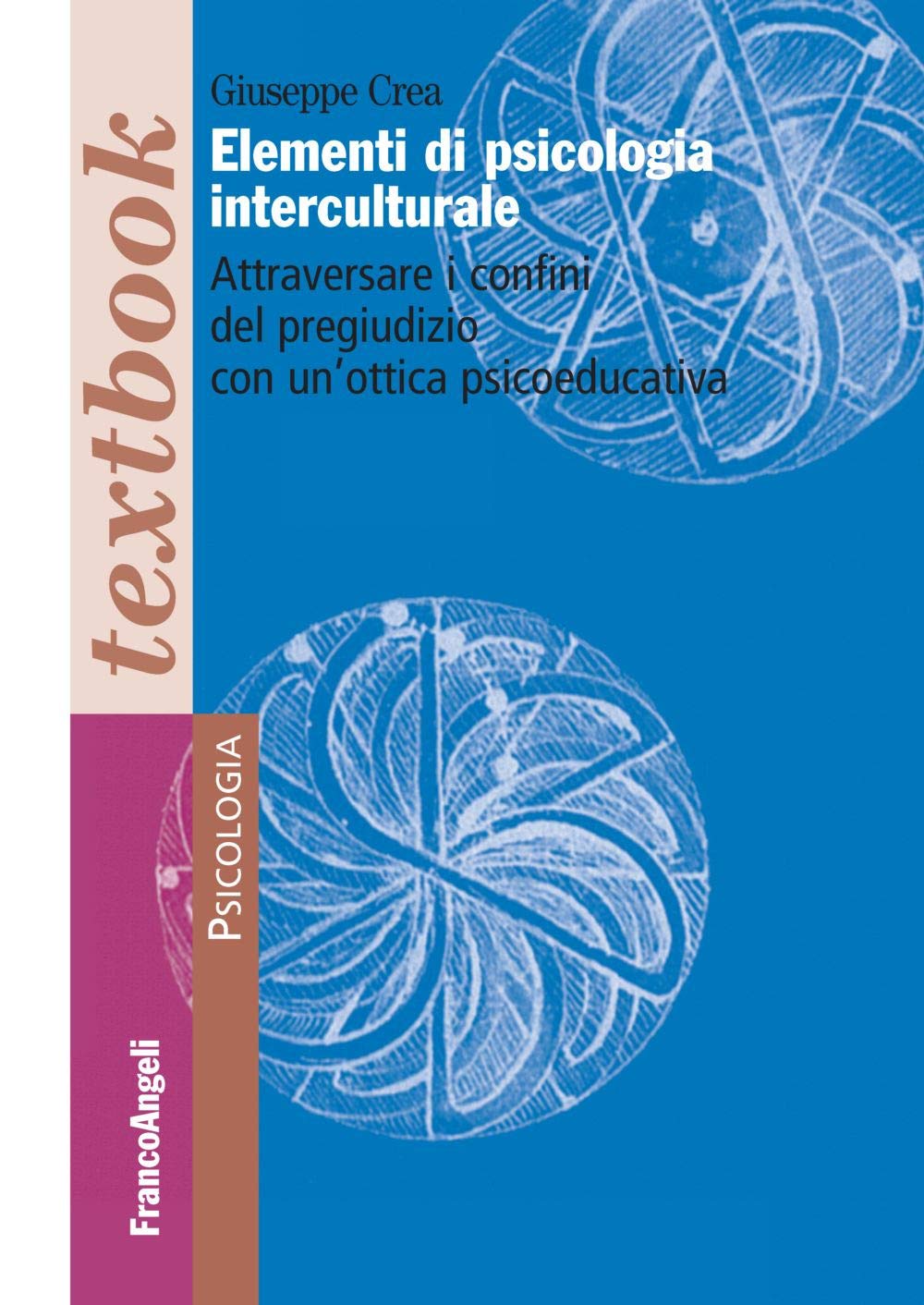 Elementi di psicologia interculturale. Attraversare i confini del ...
