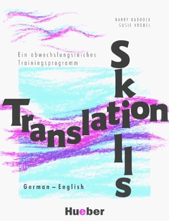 Translation Skills German-English, Lehrbuch: Baddock, Barry, Vrobel ...