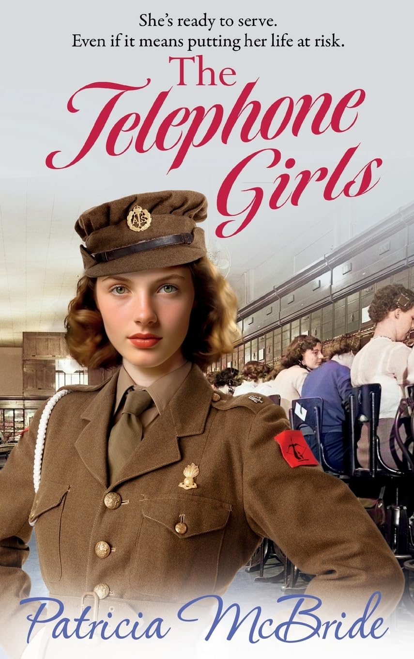 The Telephone Girls: A heartbreaking, emotional wartime saga series from Patricia McBride for ...
