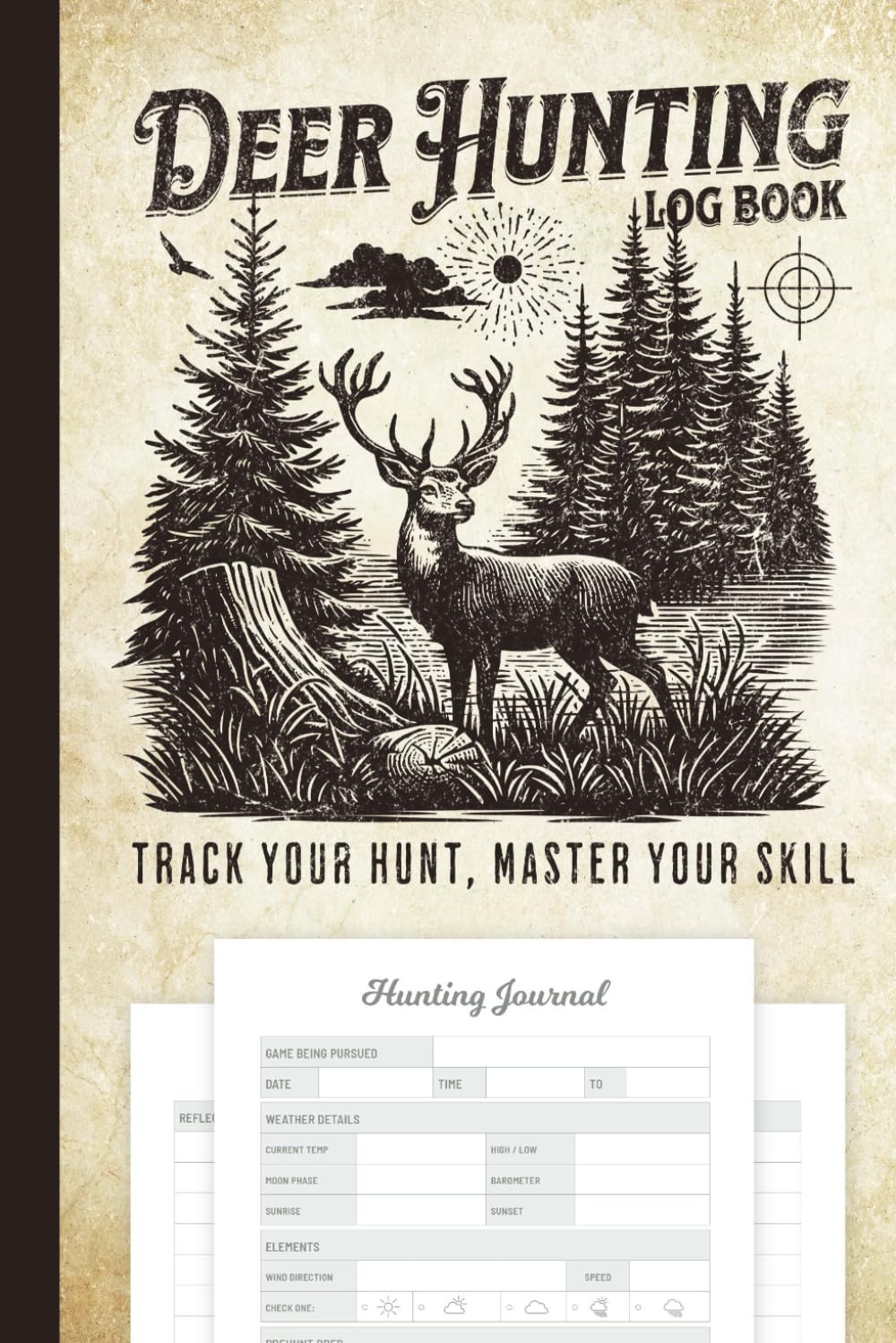 Deer Hunting Log Book: Your Essential Wildlife Game Journal for ...