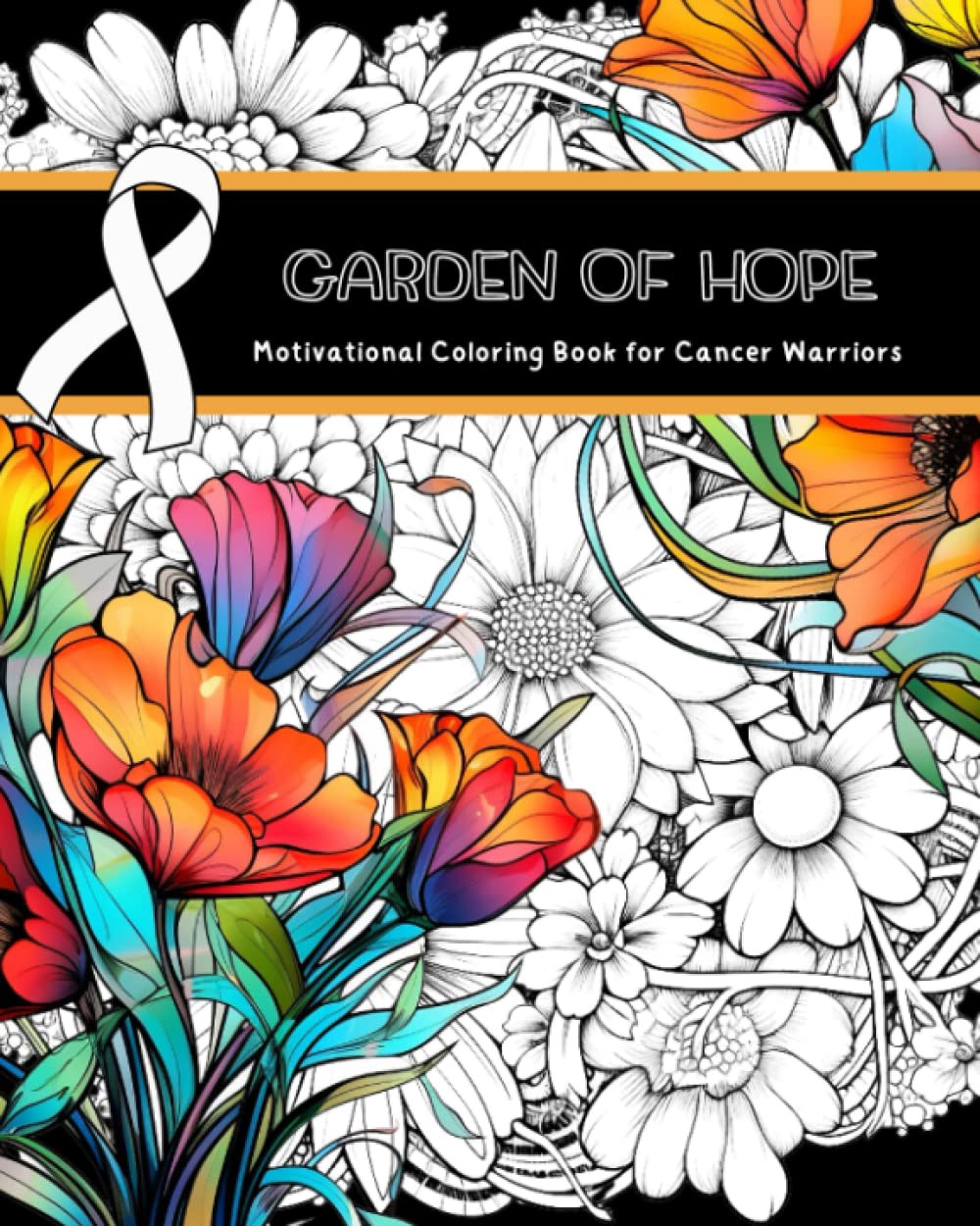 Garden of Hope: Motivational Coloring Book for Cancer Warriors ┃50 ...