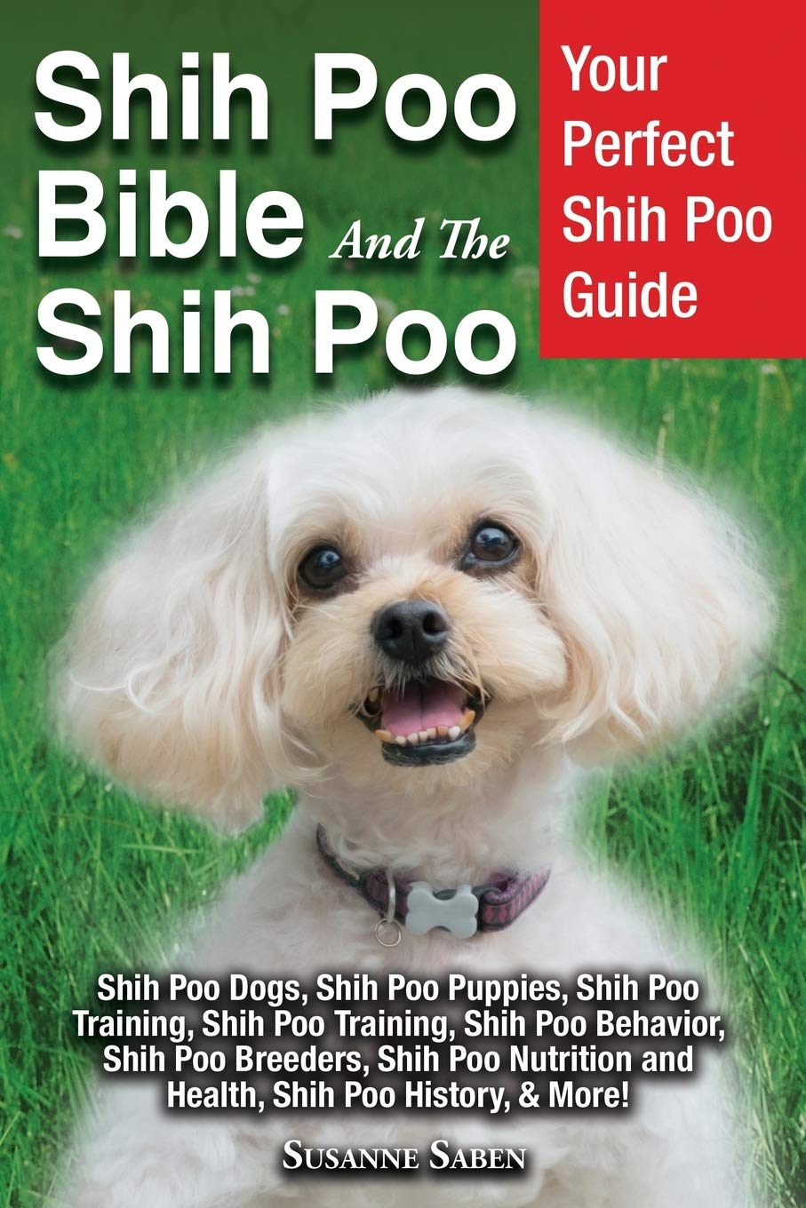 Buy Shih Poo Bible And The Shih Poo: Your Perfect Shih Poo Guide Shih ...