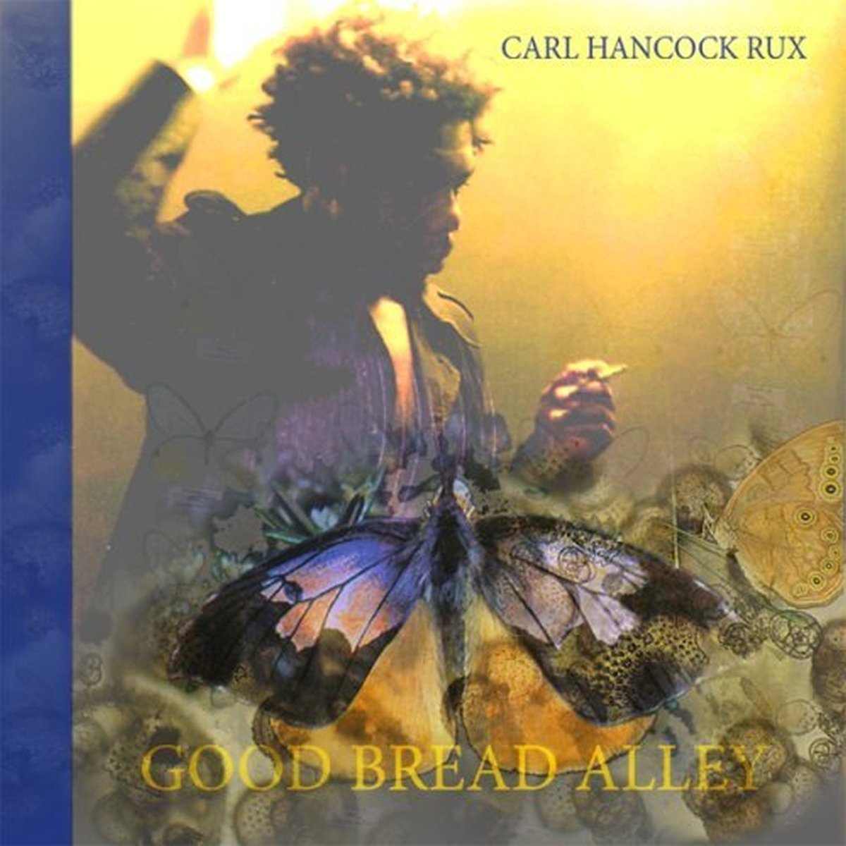 Carl Hancock Rux, Carl Hancock Rux, Vinicius Cantuária, Vernon Reid ...
