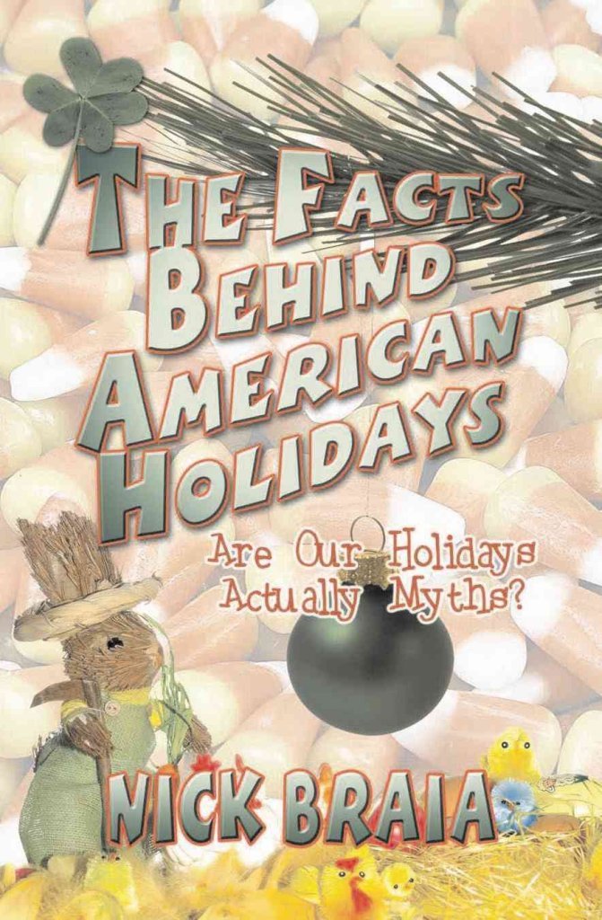The Facts Behind American Holidays: Are Our Holidays Actually Myths ...