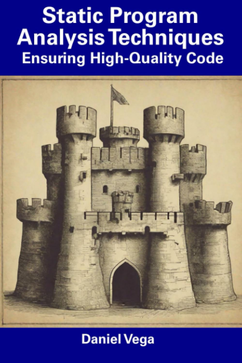 Static Program Analysis Techniques: Ensuring High-Quality Code: Vega ...