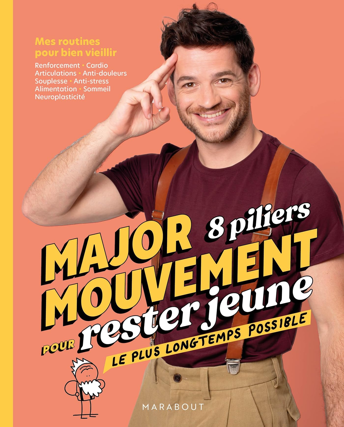 MajorMouvement 8 piliers pour rester jeune le plus longtemps possible ...