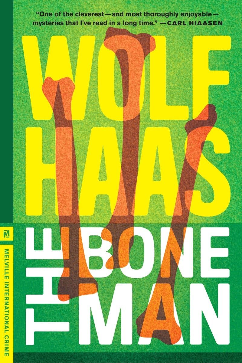 The Bone Man (Melville International Crime): Haas, Wolf, Janusch, Annie ...