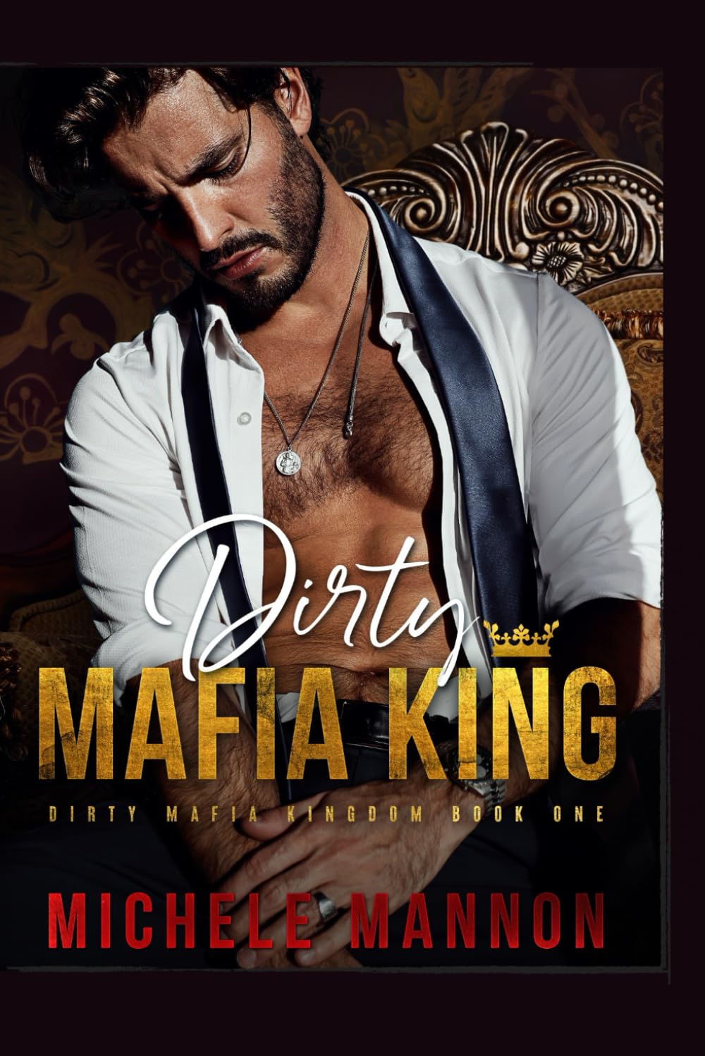 Amazon.com: Dirty Mafia King (A Dark Mafia Romance) (Dirty Mafia Kingdom): 9798850606787: Mannon ...