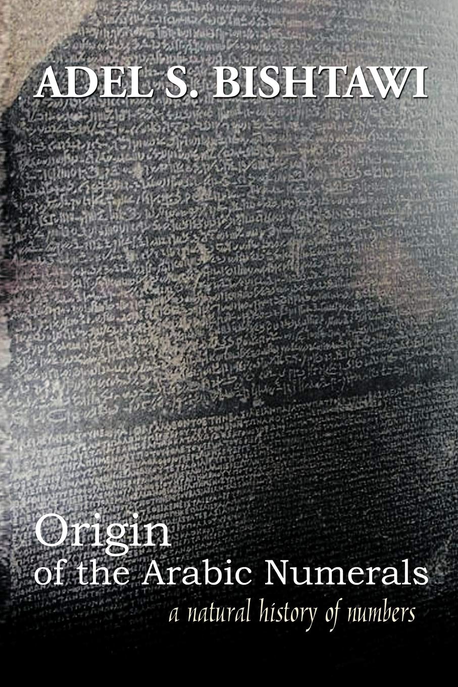 Origin of the Arabic Numerals: A natural history of numbers: Bishtawi ...