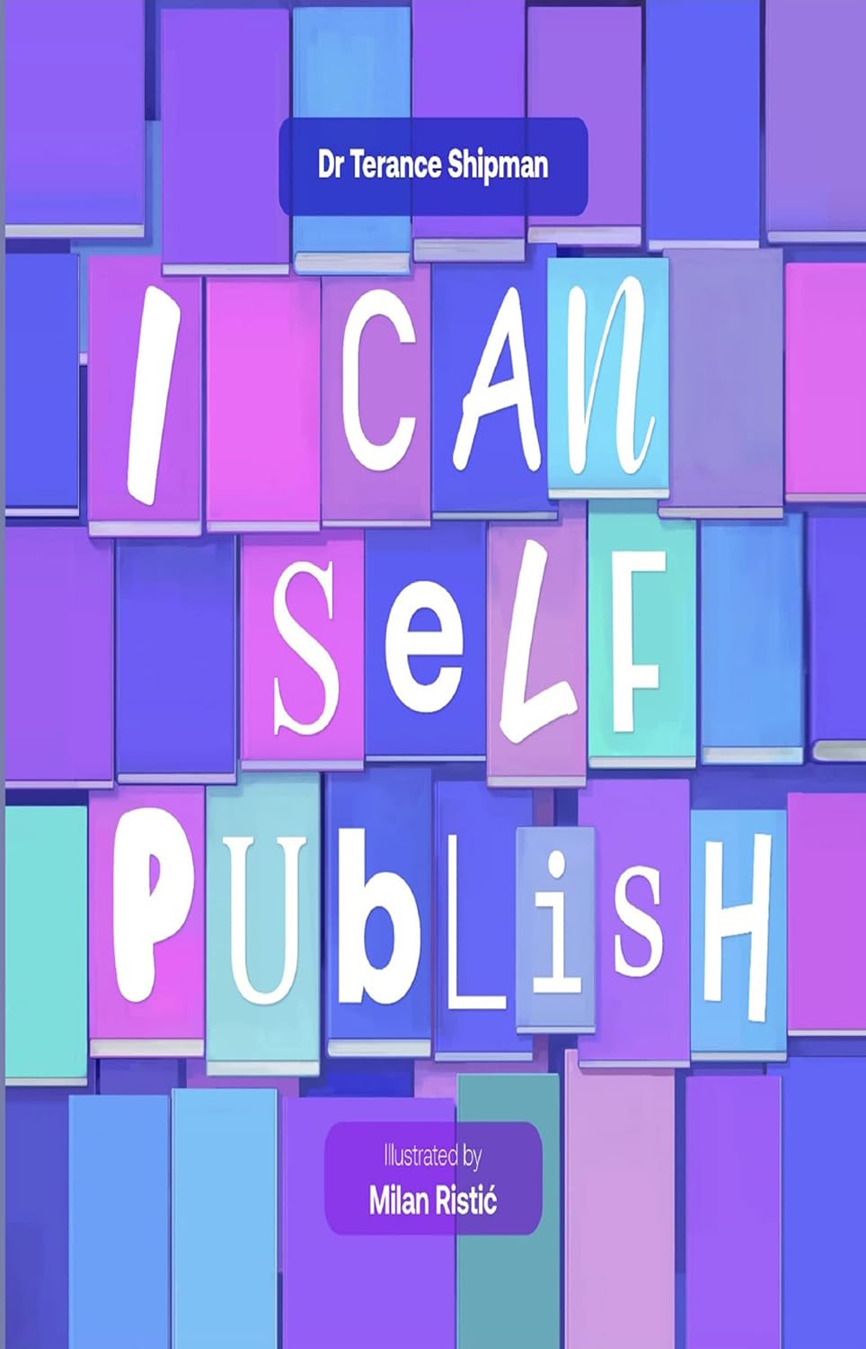 Amazon.com: I Can Self Publish (Mr. Shipman's Kindergarten Chronicles ...