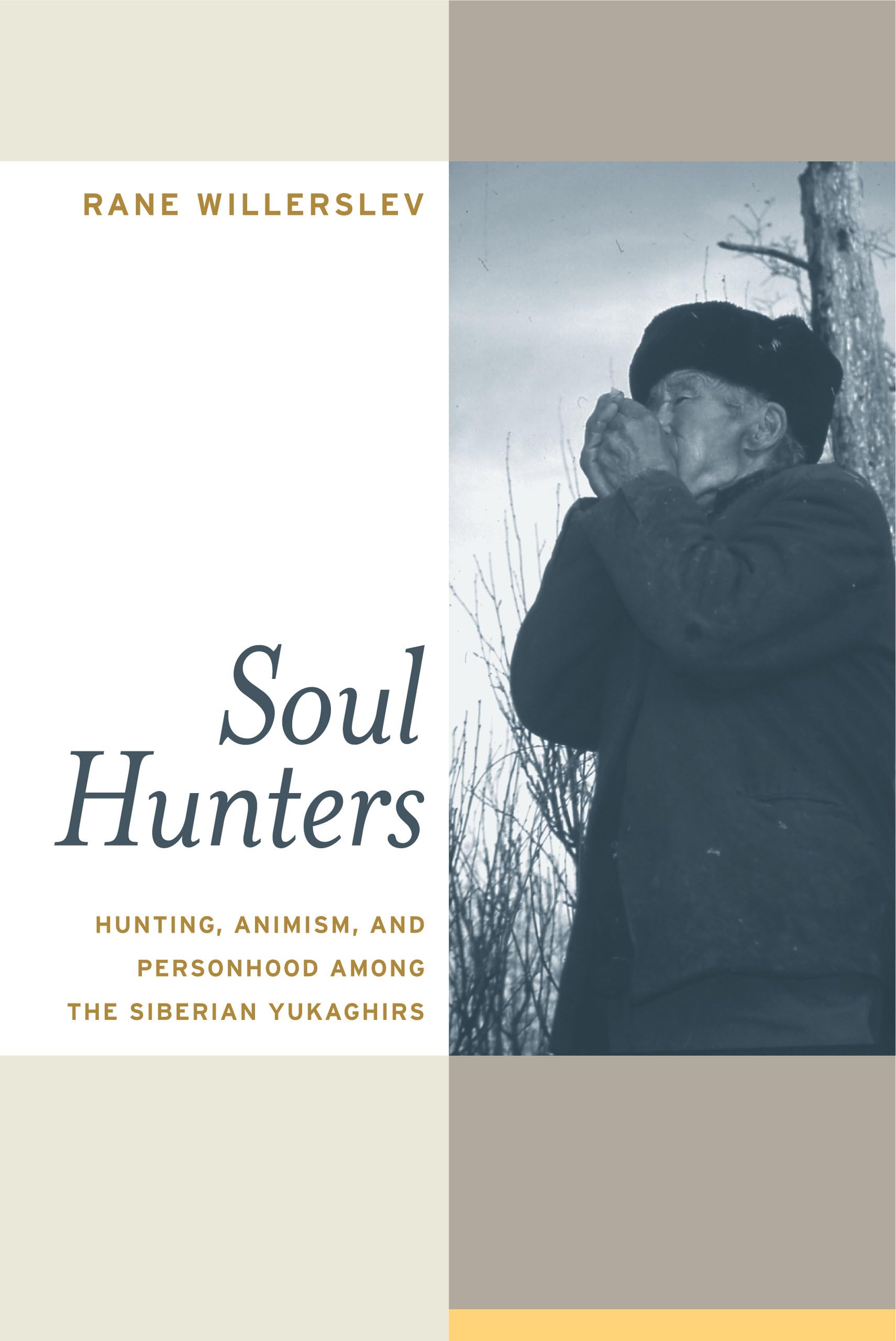Soul Hunters: Hunting, Animism, and Personhood among the Siberian ...
