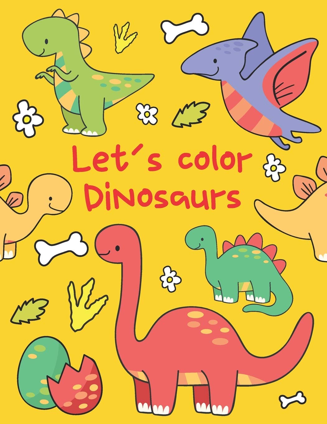 Buy Let's Color Dinosaurs: Dinosaurs Coloring Books for Kids Online at ...