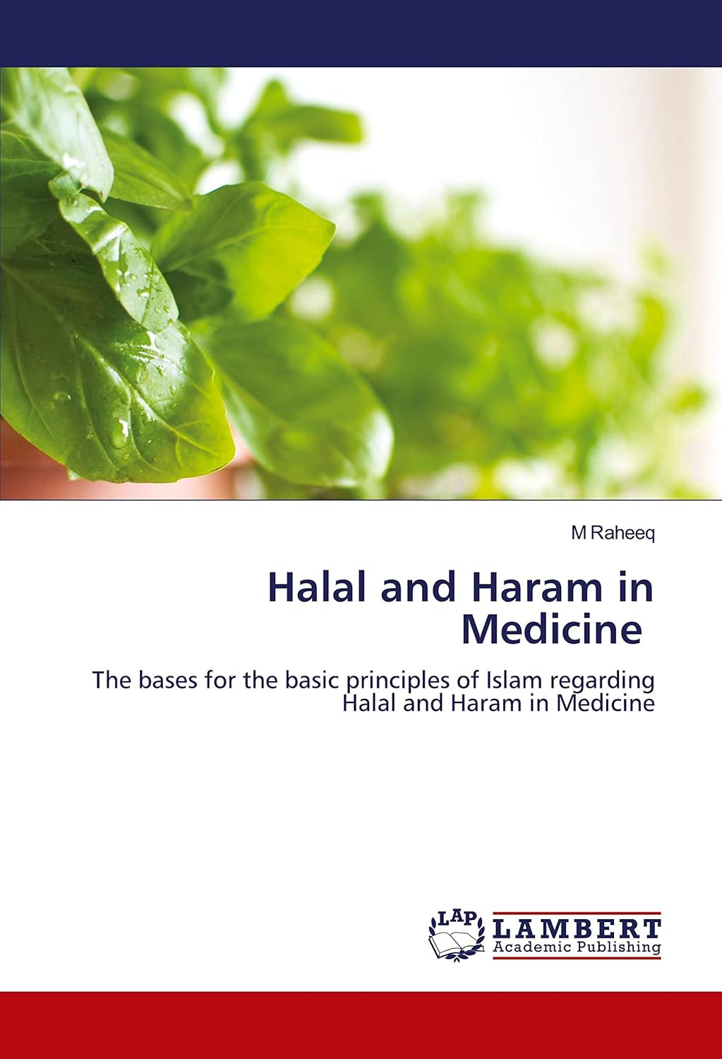 Halal and Haram in Medicine: The bases for the basic principles of ...
