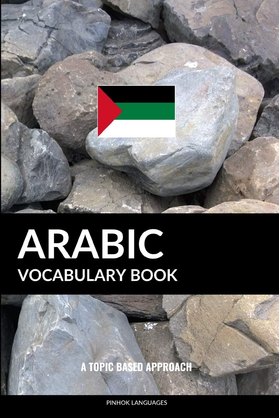 Amazon.com: Arabic Vocabulary Book: A Topic Based Approach ...