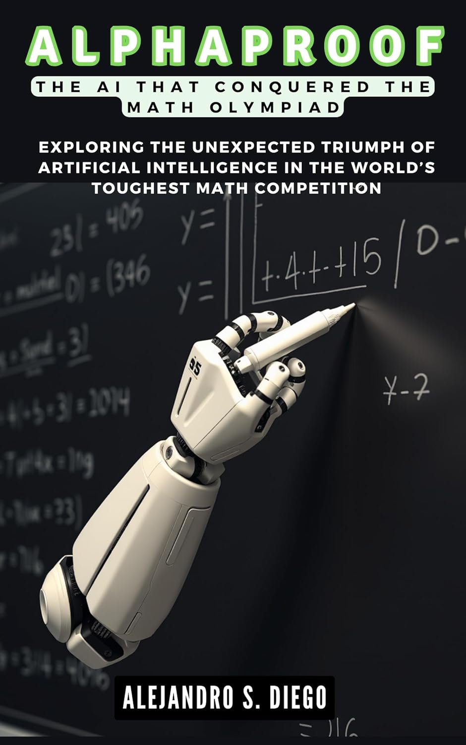 Amazon.com: ALPHAPROOF: The AI That Conquered The Math Olympiad ...