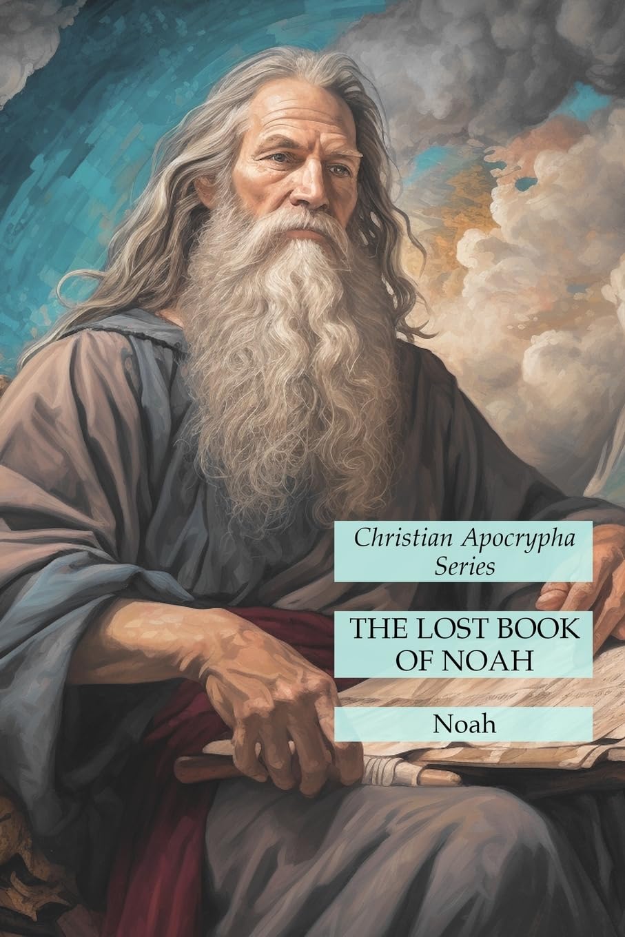 The Lost Book of Noah: Christian Apocrypha Series: Noah: 9781631186240 ...
