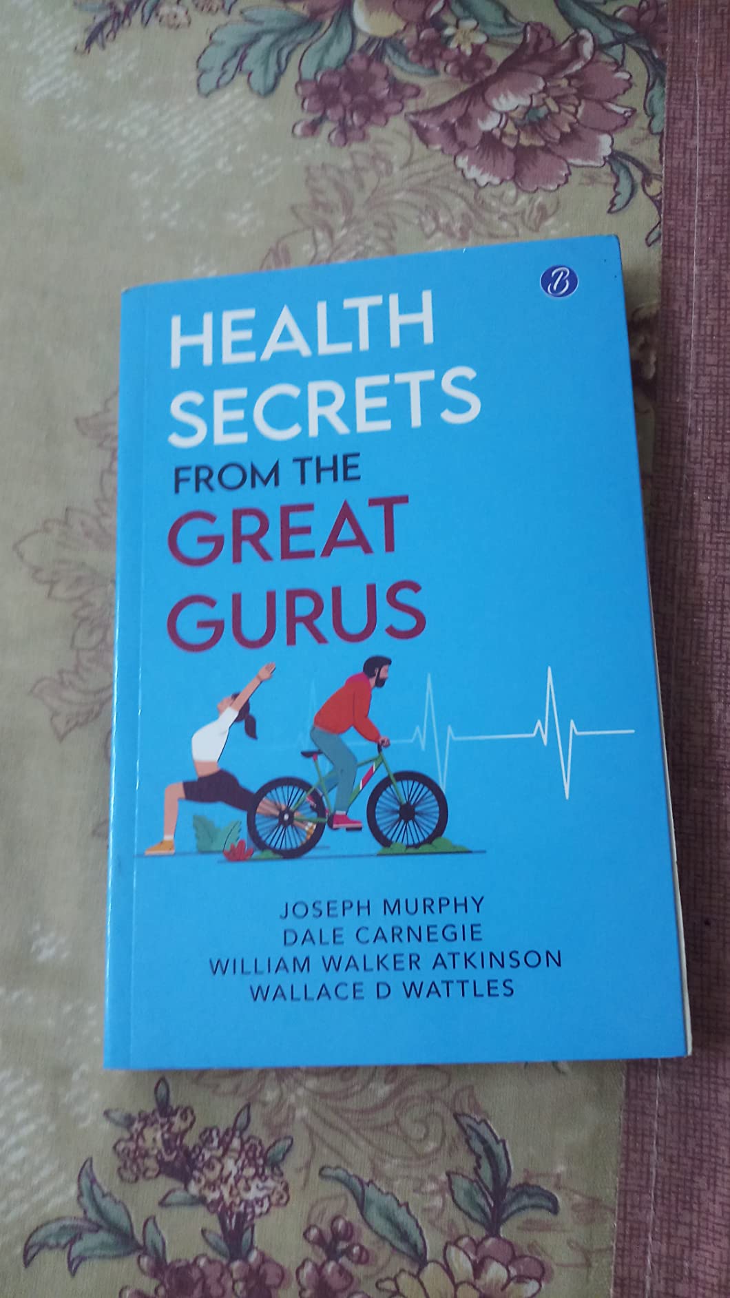Health Secrets from the Great Gurus: Effective Tips & Spiritual Wisdom ...