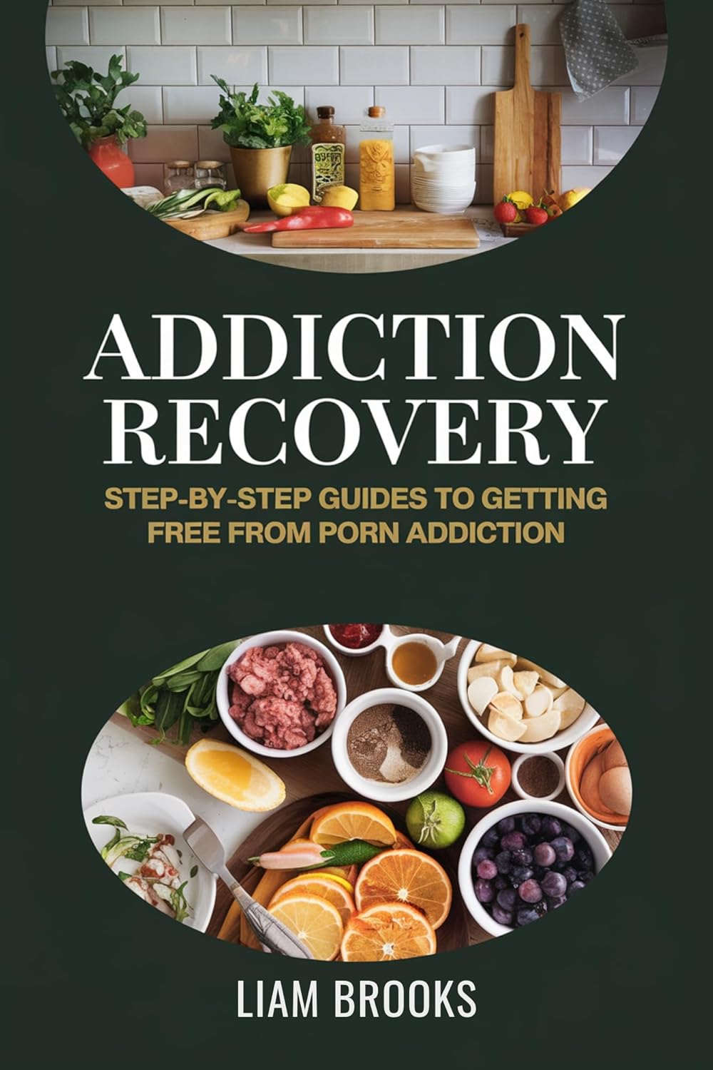ADDICTION RECOVERY : Step-by-Step Guides to Getting Free From Pron ...
