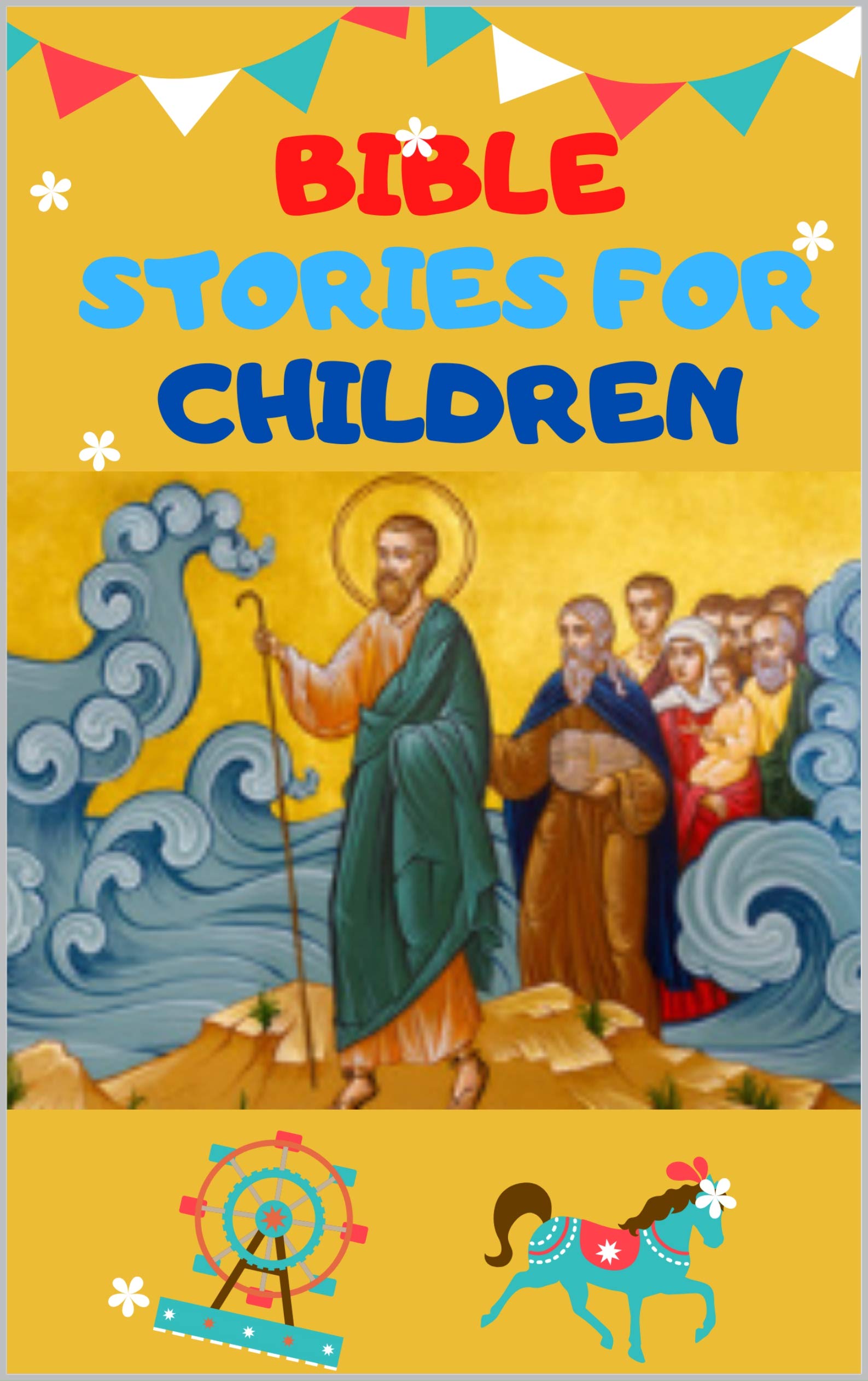 Buy BIBLE STORIES FOR CHILDREN Awesome Bible Stories For Your Kids To buy-bible-stories-for-children-awesome-bible-stories-for-your-kids-to
