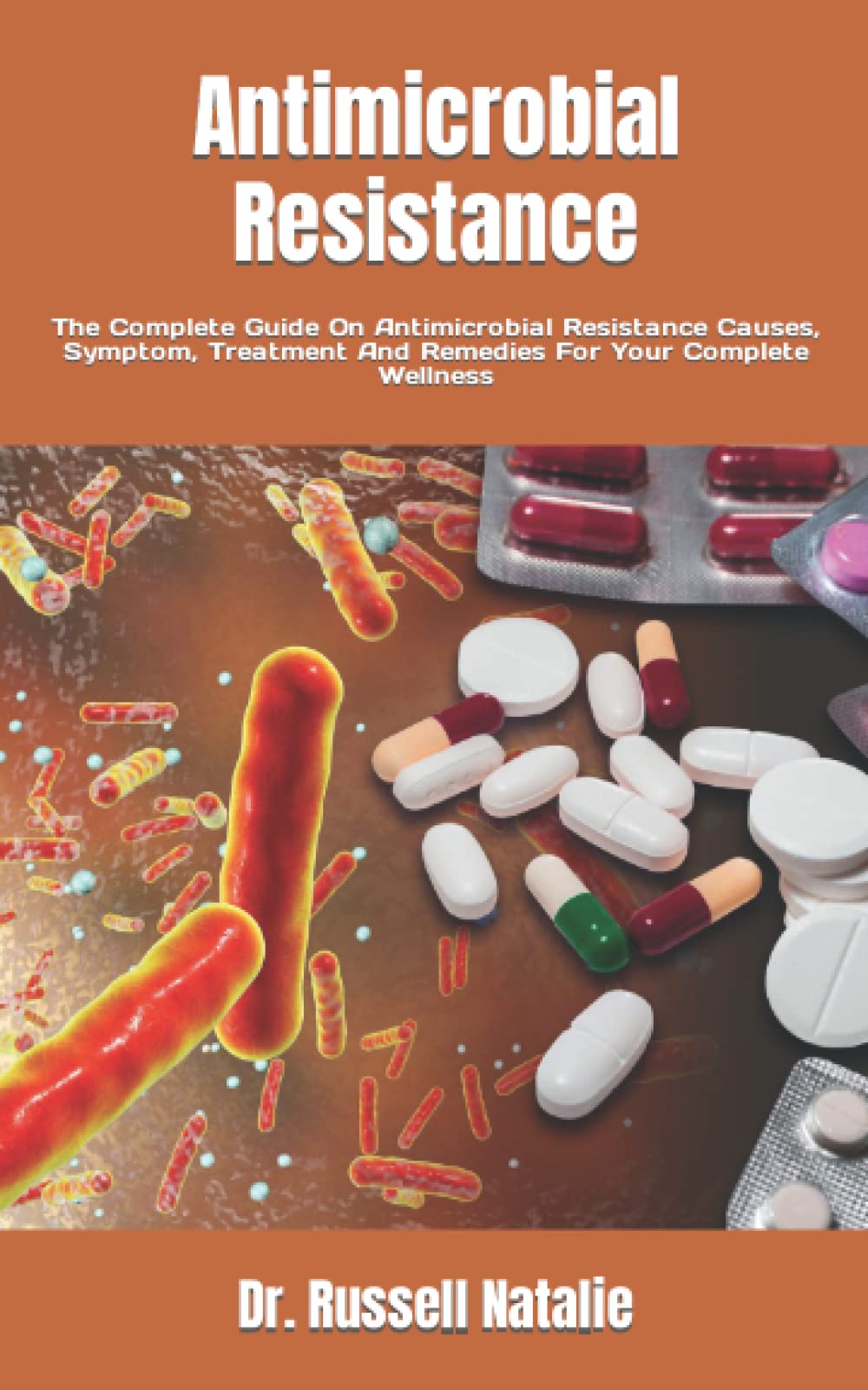 Buy Antimicrobial Resistance The Complete Guide On Antimicrobial