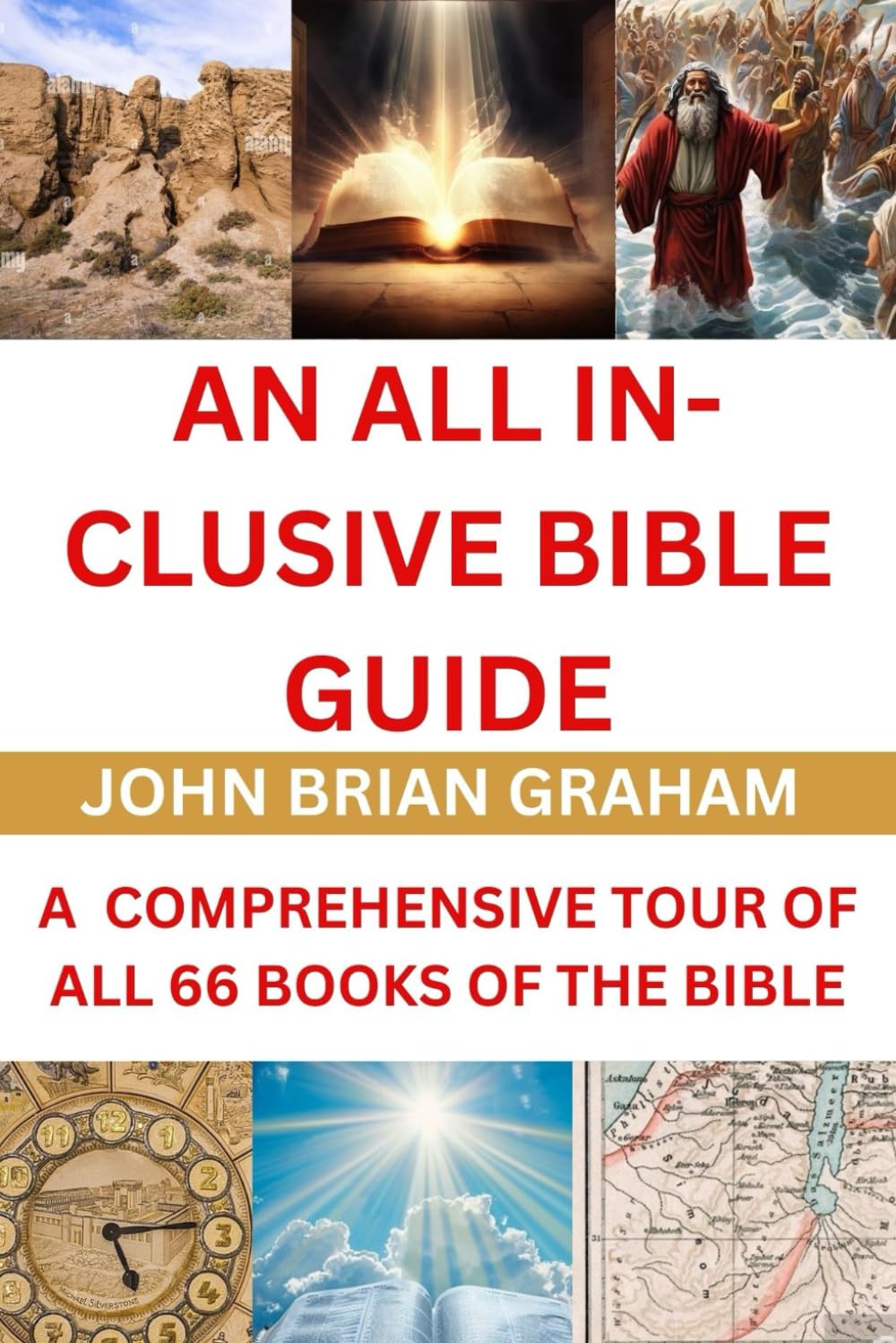 AN ALL-INCLUSIVE BIBLE GUIDE: A Comprehensive Tour of all 66 Books of ...