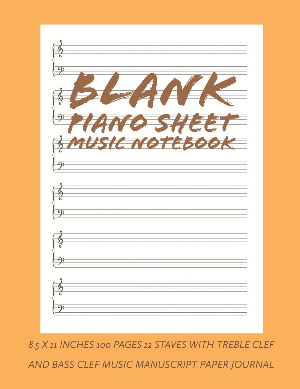 Blank Piano Sheet Music Notebook: 8.5 x 11 Inches 100 Pages 12 Staves ...