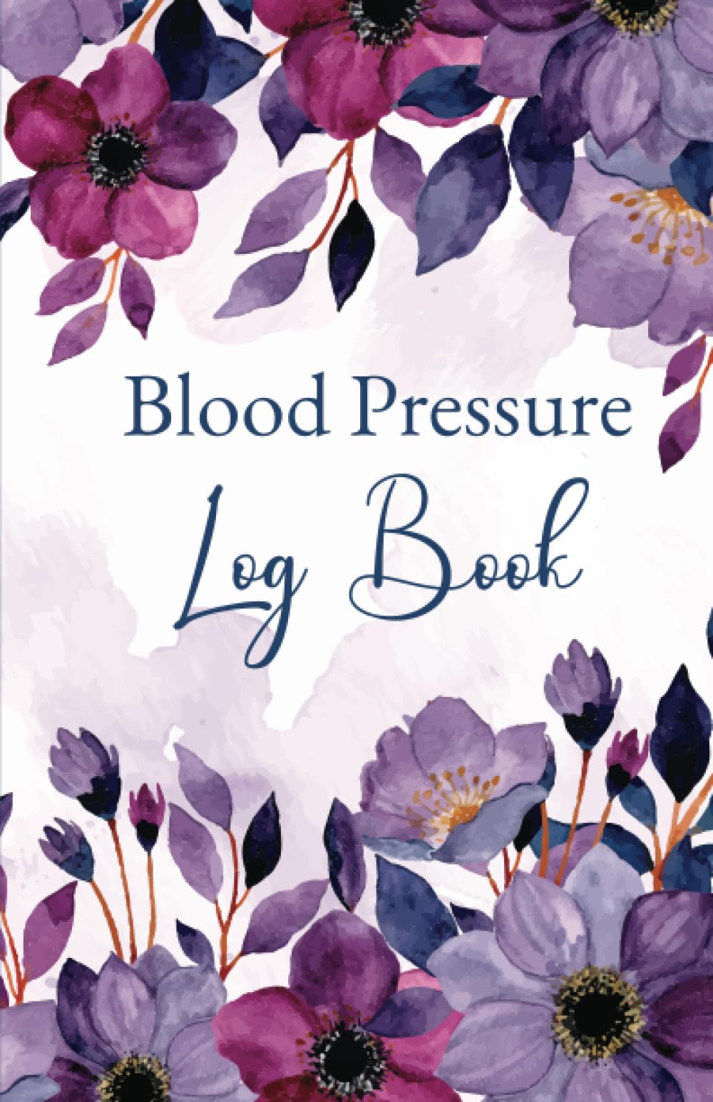 Blood Pressure Log Book: Daily Heart Health Tracking Journal: Press ...