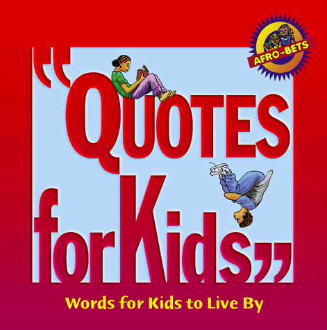 Quotes for Kids: Words for Kids to Live by (Afro-Bets): Katura Hudson ...