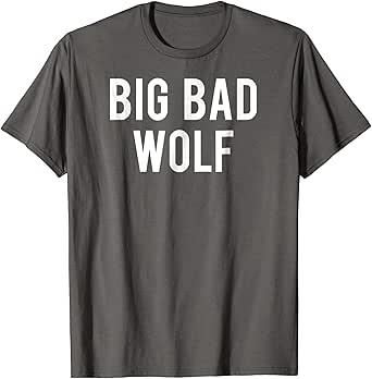 Amazon.com: Big bad wolf T Shirt funny Wolves Werewolf cool dog gift ...