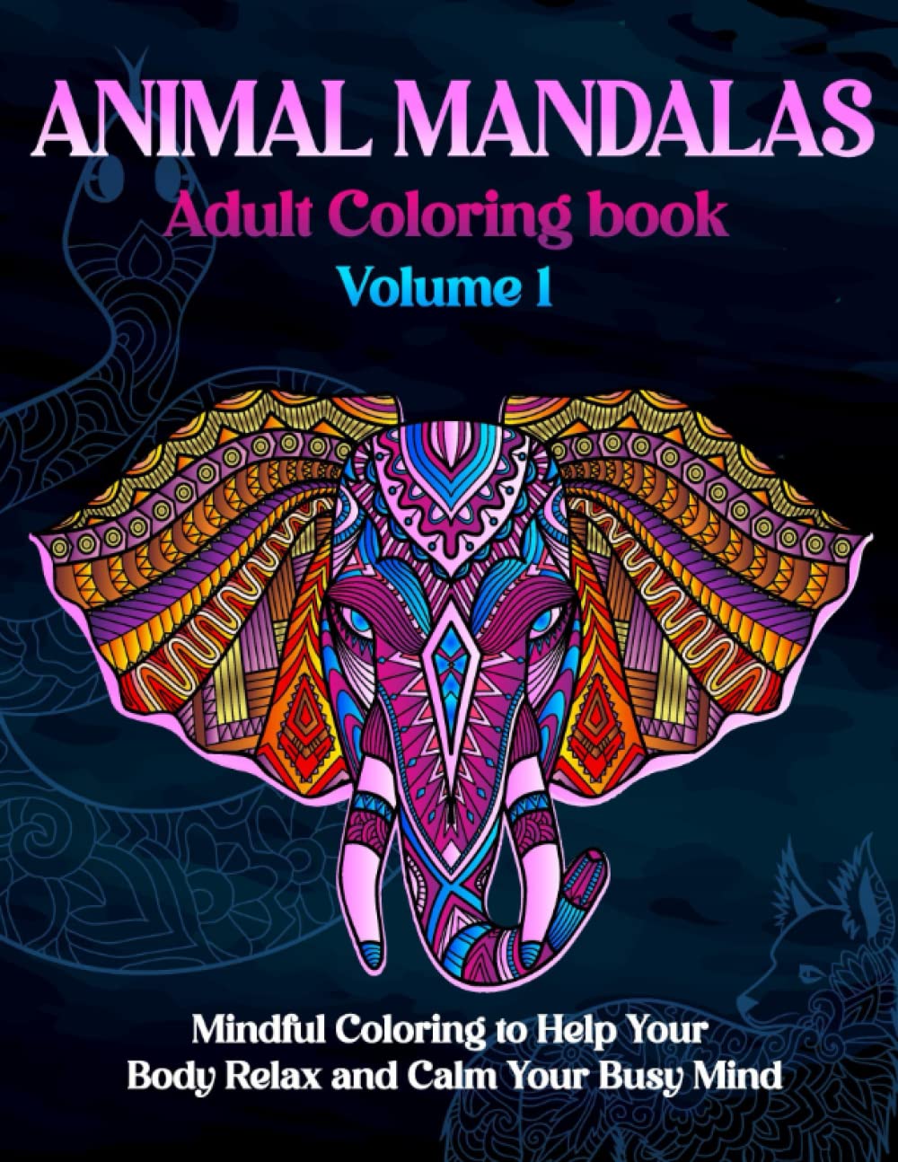 Amazon.com: ANIMAL MANDALAS Adult Coloring Book Volume 1: Anxiety ...