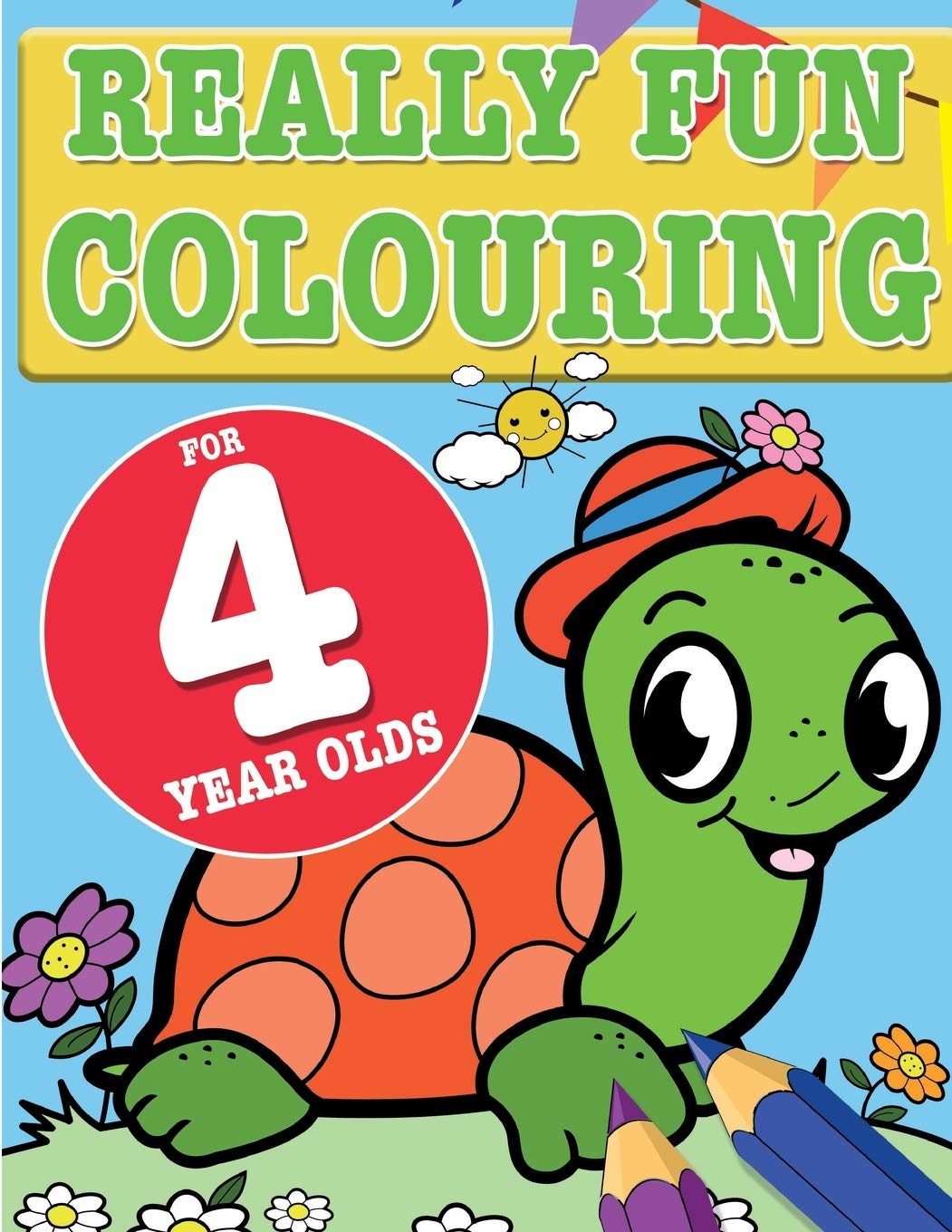 Really Fun Colouring Book For 4 Year Olds: Fun & creative colouring for ...