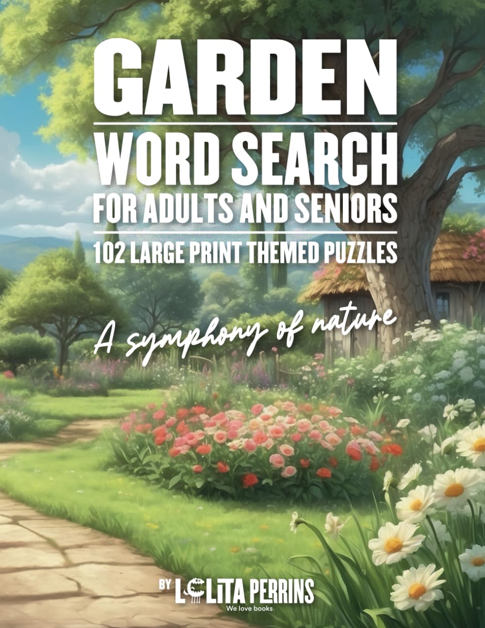 Garden Word Search: A Symphony of Nature-Large Print Word Searches ...