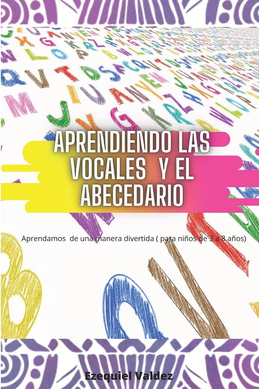 Buy Aprendiendo las vocales y el abecedario: Aprendamos de una manera ...