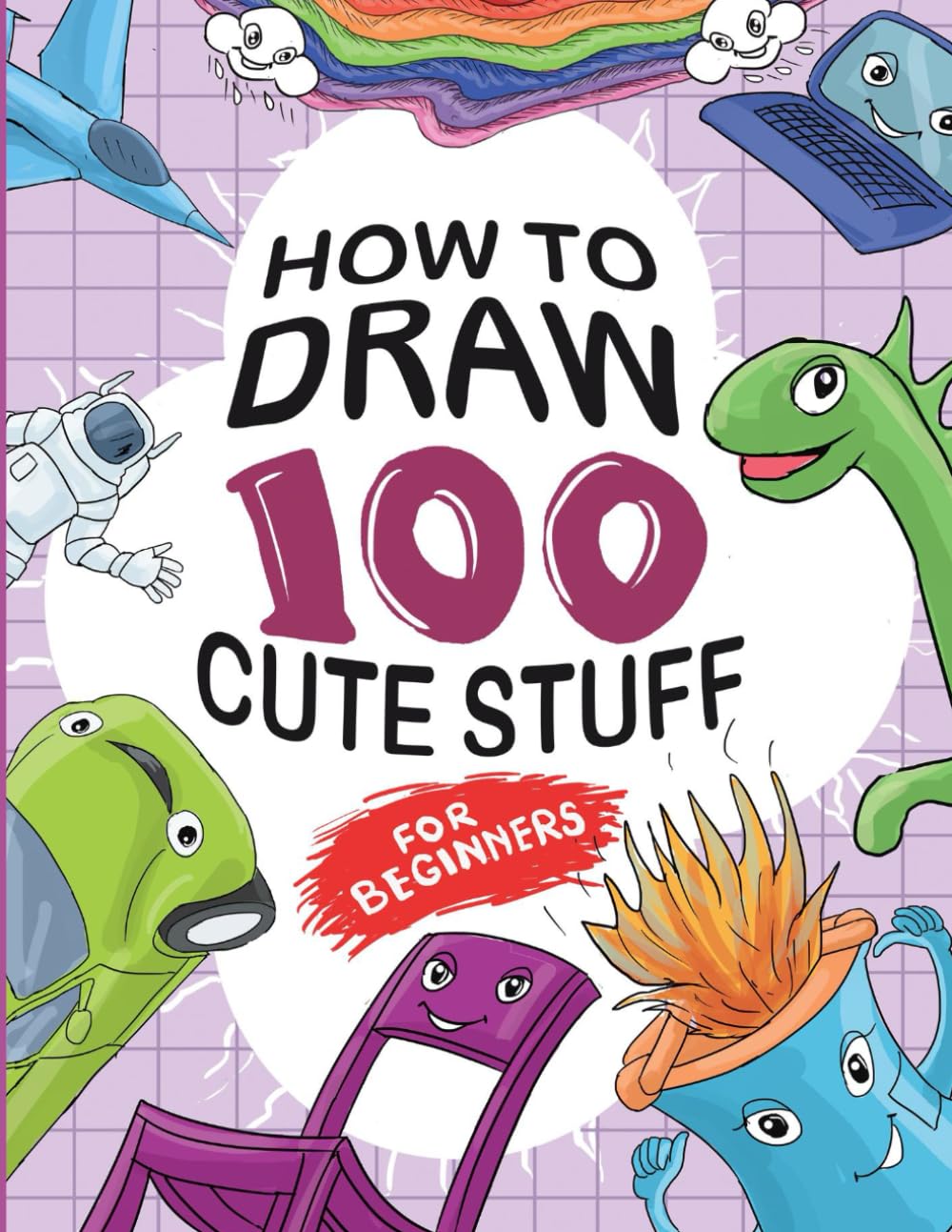 How to Draw 100 Cute Stuff for Beginners: 5 Minute Easy Step-by-Step ...