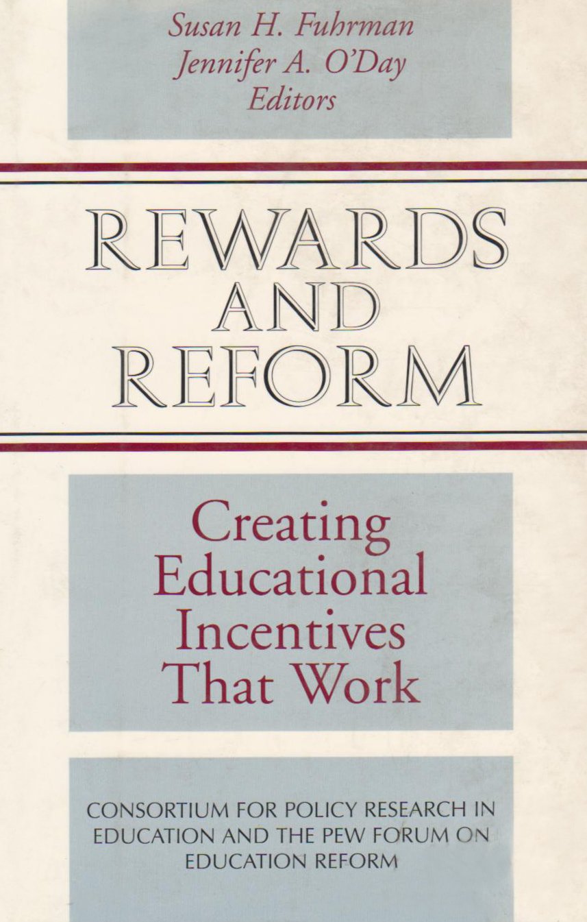 Rewards and Reform: Creating Educational Incentives That Work (Jossey ...
