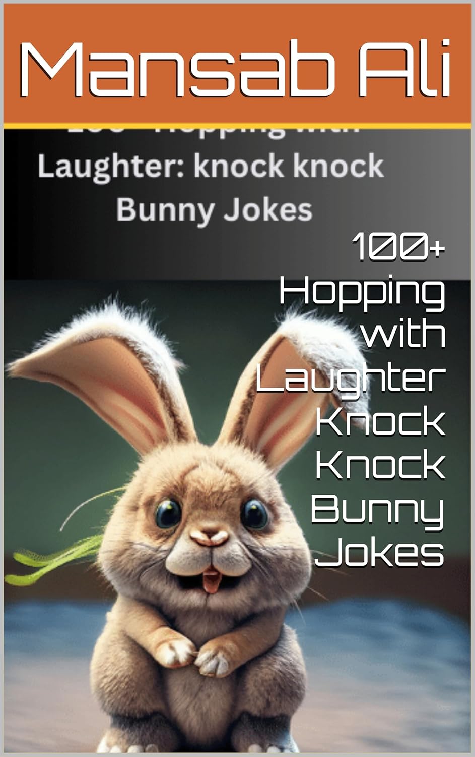 Amazon.com: 100+ Hopping with Laughter Knock Knock Bunny Jokes eBook ...