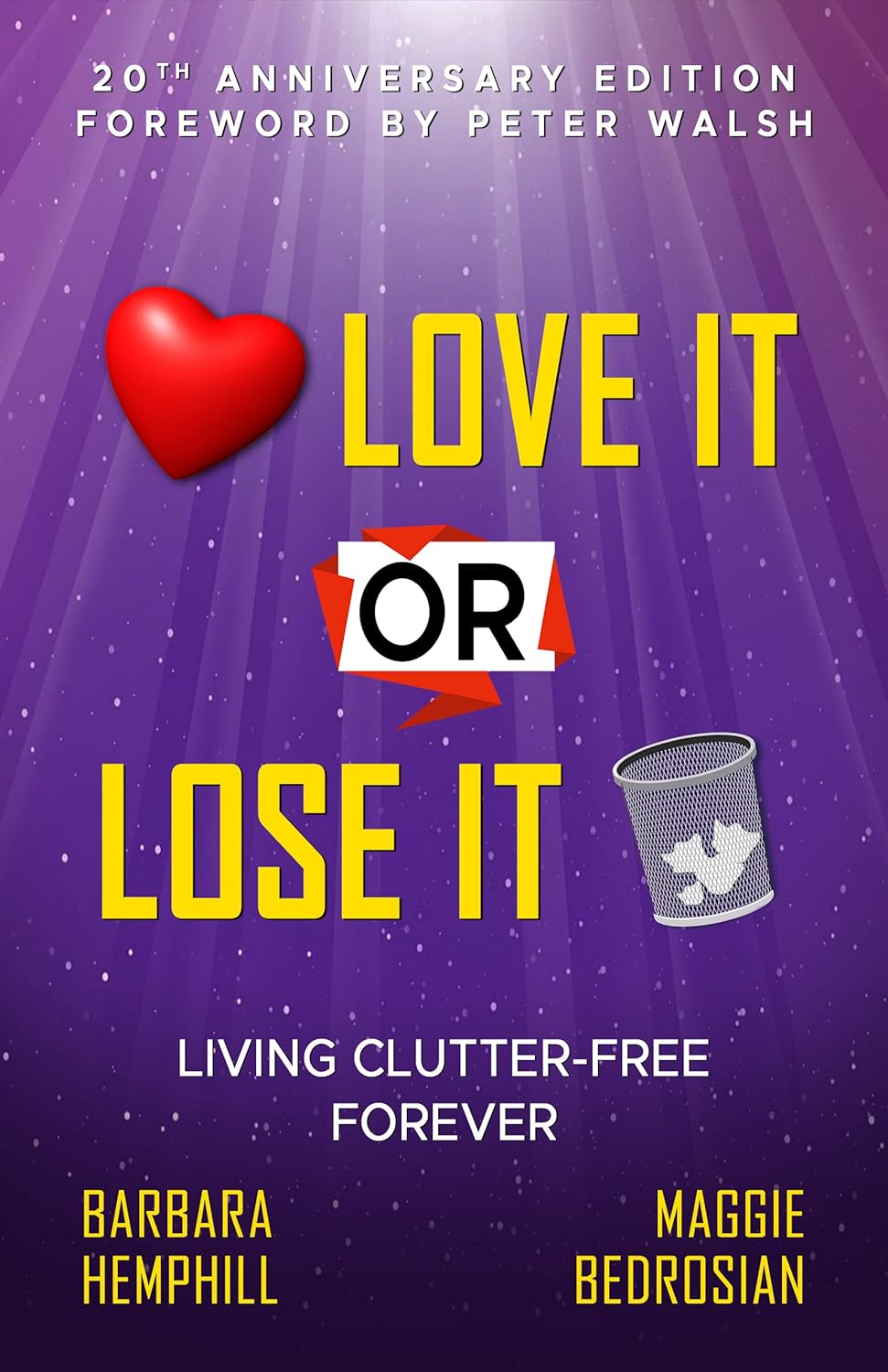 Love It or Lose It: Living Clutter-Free Forever - Kindle edition by ...