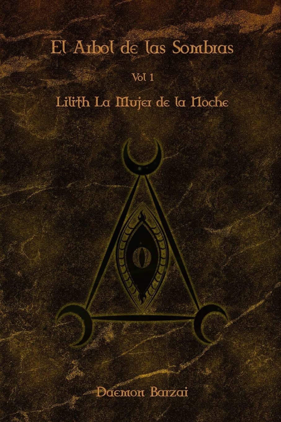 El Arbol de las Sombras: Lilith: La Mujer de la Noche: 1 : Barzai ...