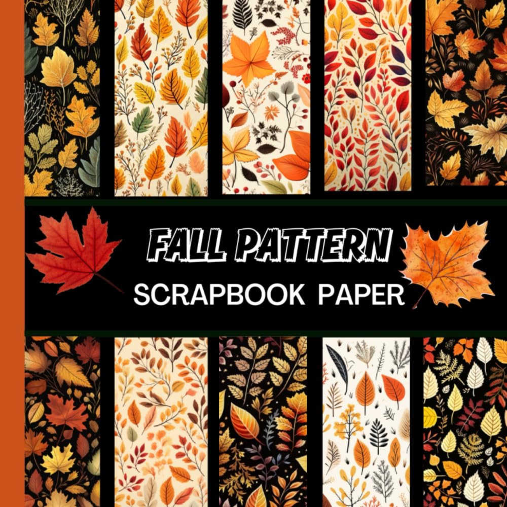 Fall Scrapbook Paper: 20 Double Sided Sheets 8.5 x 8.5 for Scrapbooking ...