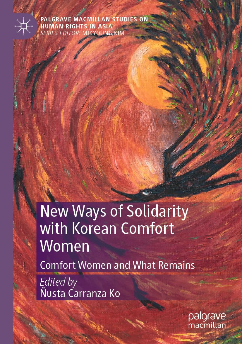 New Ways of Solidarity with Korean Comfort Women: Comfort Women and ...