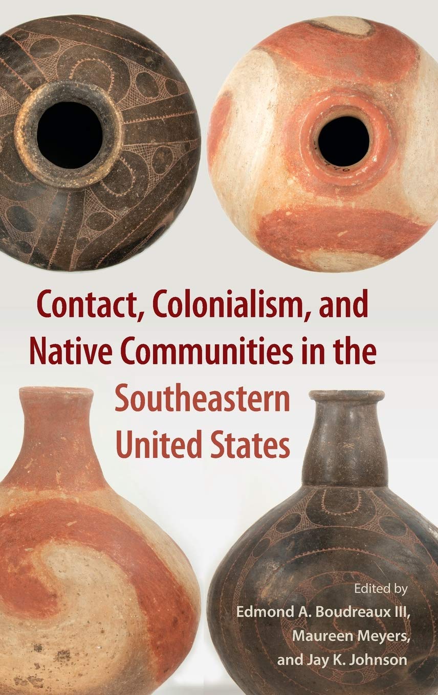 Contact, Colonialism, and Native Communities in the Southeastern United ...