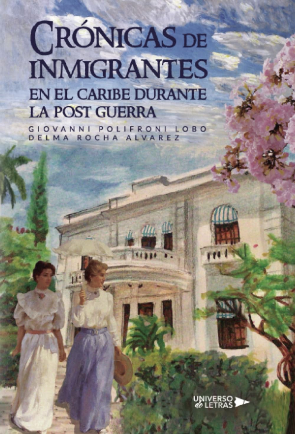 Crónicas de inmigrantes en el caribe durante la post guerra (Spanish ...