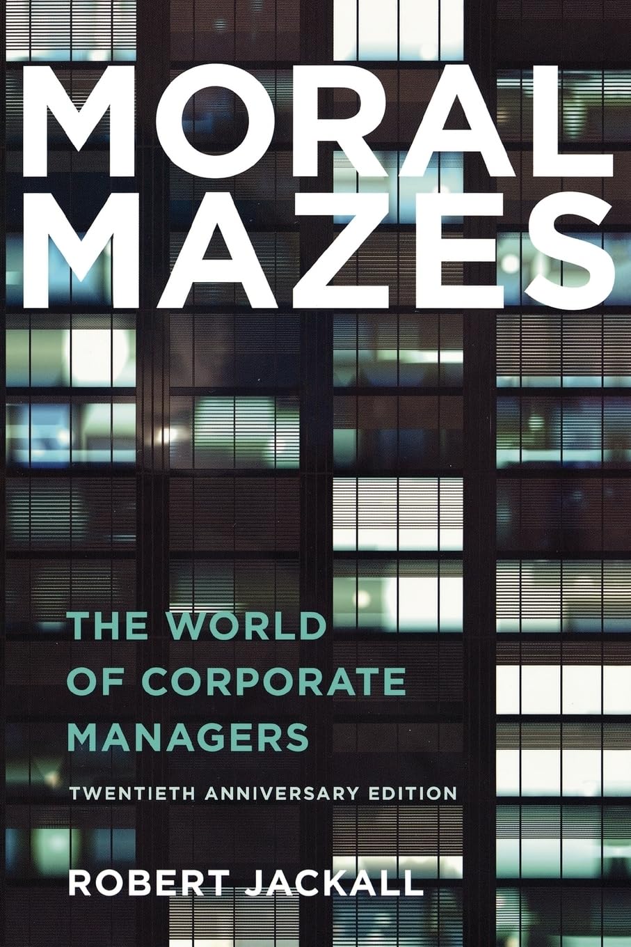 Amazon | Moral Mazes: The World of Corporate Managers | Jackall, Robert ...