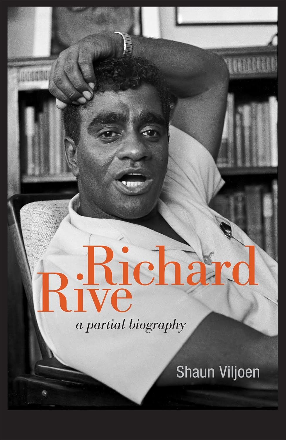 Richard Rive: A partial biography: Viljoen, Shaun: 9781868147434 ...