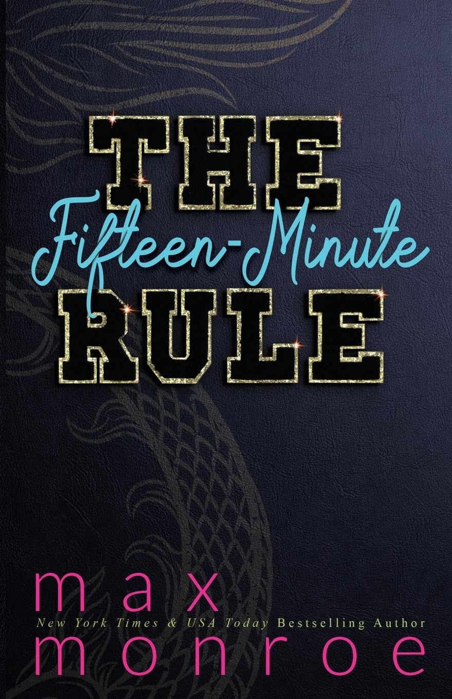 The Fifteen-Minute Rule (Dickson University): Monroe, Max ...