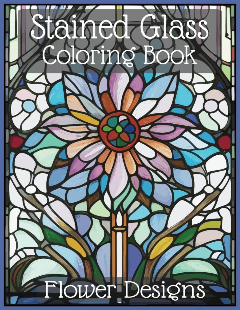 Amazon.com: Stained Glass Flower Coloring Book for All Ages: Blossom ...