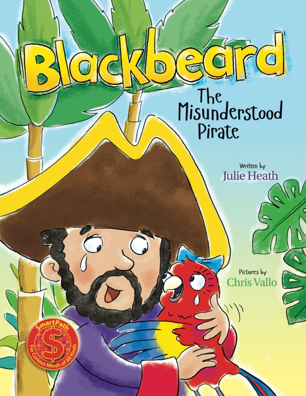 Blackbeard: The Misunderstood Pirate: Heath, Julie, Vallo, Chris ...