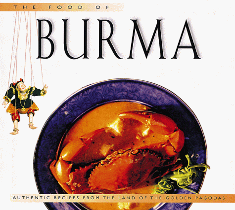Food of Burma (H) (Food of the World Cookbooks): Lwin, Claudia Saw Lwin, Nyi Nyi Lwin ...