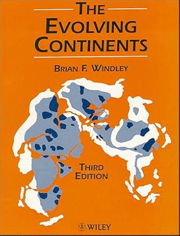 The Evolving Continents: Windley, B. F.: 9780471917397: Amazon.com: Books